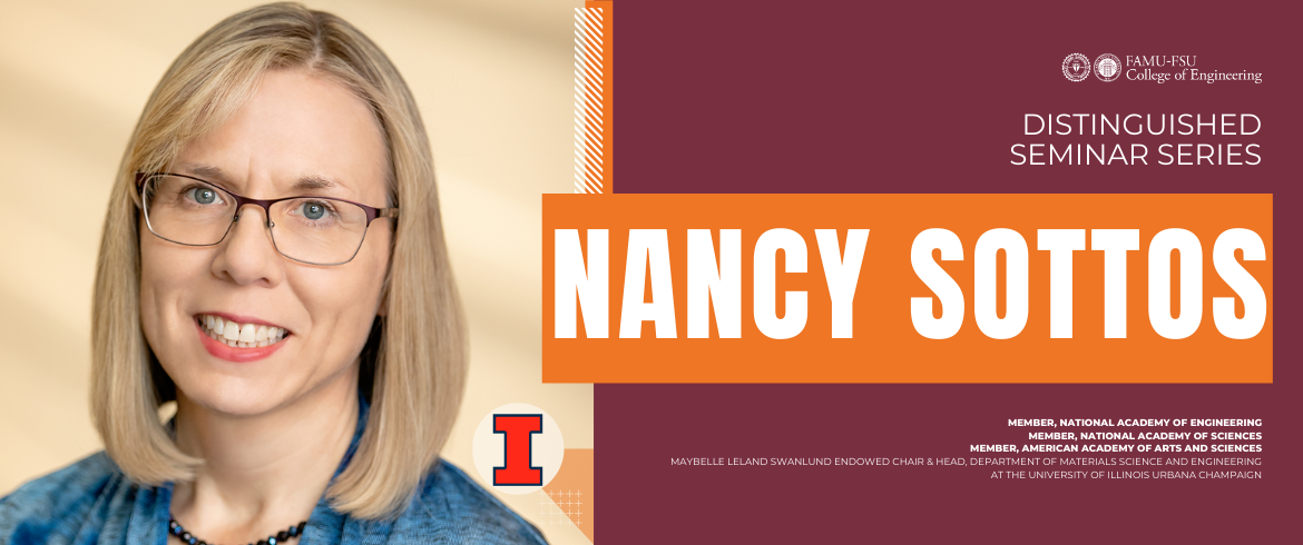 Distinguished Seminar Series: Nancy Sottos | FAMU-FSU Distinguished Seminar Series: Nancy Sottos | FAMU-FSU